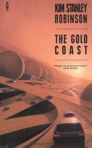 Review: The Gold Coast by Kim Stanley Robinson – Francis Bass
